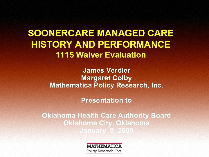 SOONERCARE MANAGED CARE HISTORY AND PERFORMANCE 1115 Waiver