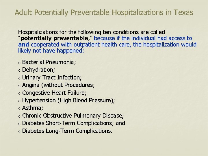 ADULT POTENTIALLY PREVENTABLE HOSPITALIZATIONS IN TEXAS House Public