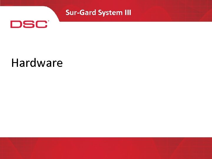 SUR-GARD SYSTEM III El Receptor más versatil flexible