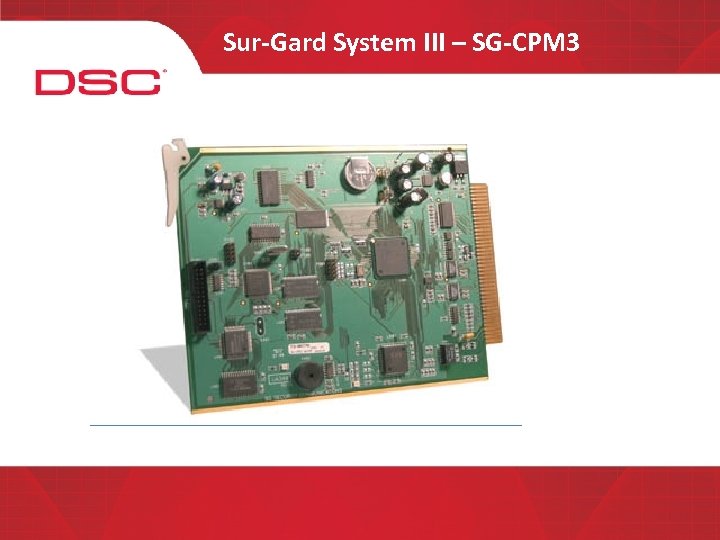 SUR-GARD SYSTEM III El Receptor más versatil flexible