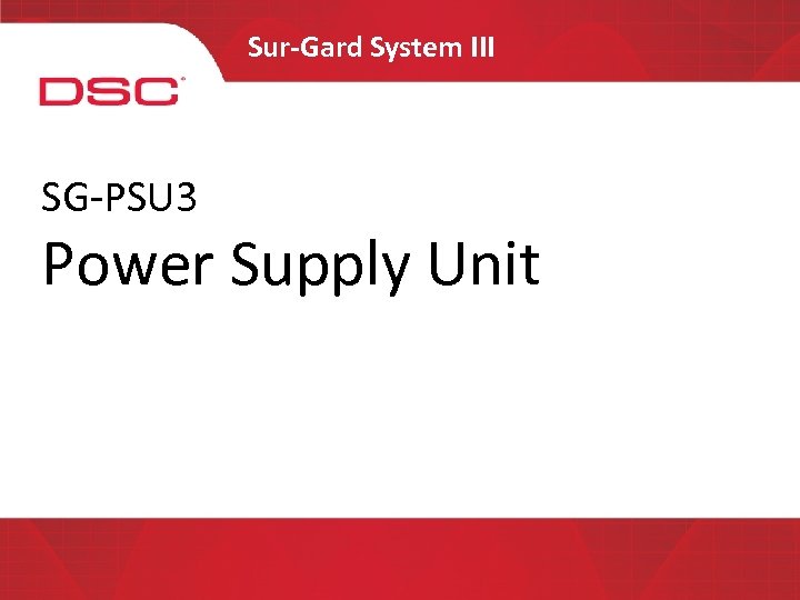 SUR-GARD SYSTEM III El Receptor más versatil flexible