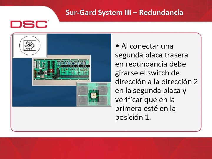 SUR-GARD SYSTEM III El Receptor más versatil flexible