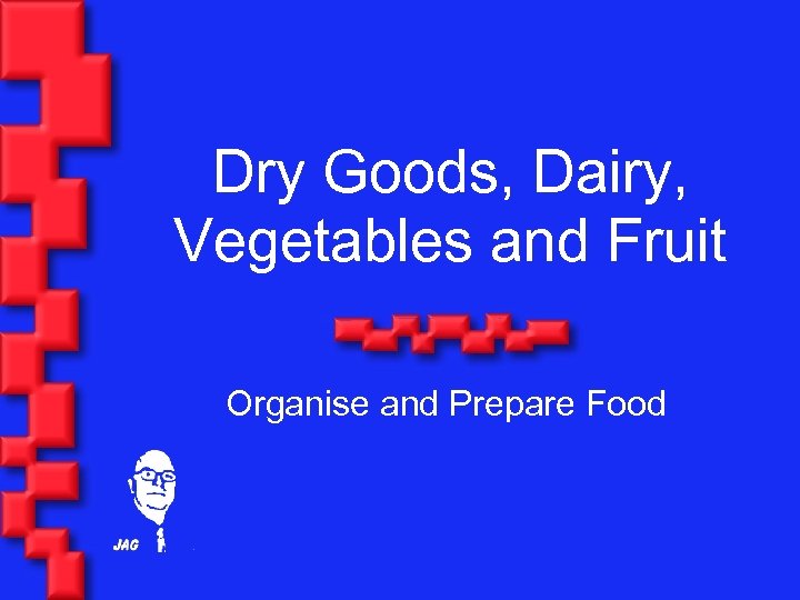 Dry Goods Dairy Vegetables and Fruit Organise and