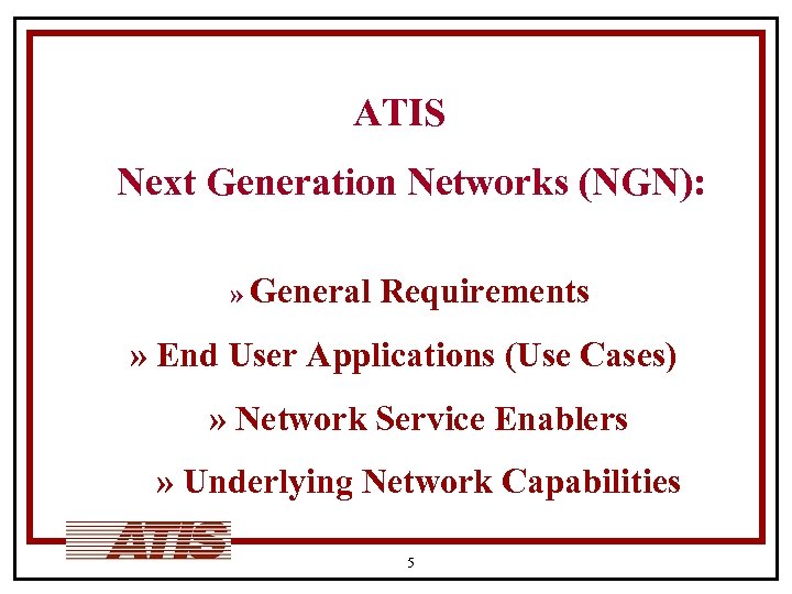 ATIS Next Generation Networks NGN Framework Requirements and
