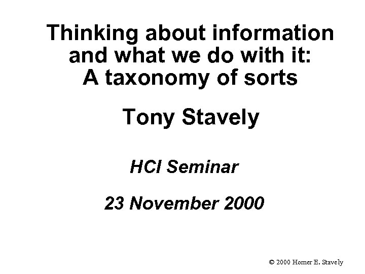 Thinking about information and what we do with