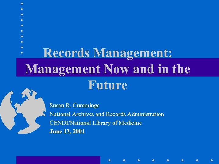 Records Management Management Now and in the Future