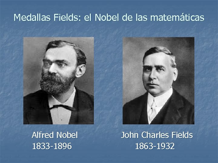 Las Medallas Fields y los problemas del Milenio