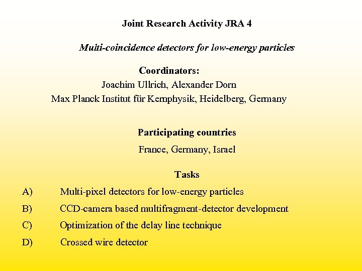 Joint Research Activity JRA 4 Multi-coincidence detectors