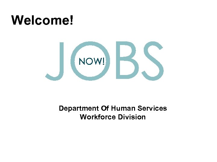 Welcome Department Of Human Services Workforce Division