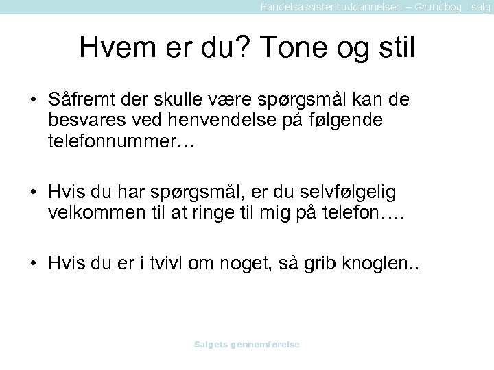 Handelsassistentuddannelsen Grundbog i salg Del 3