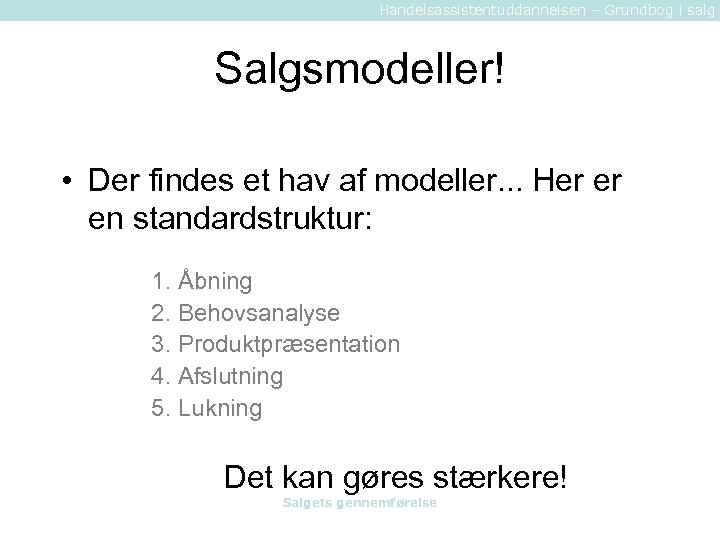 Handelsassistentuddannelsen Grundbog i salg Del 3