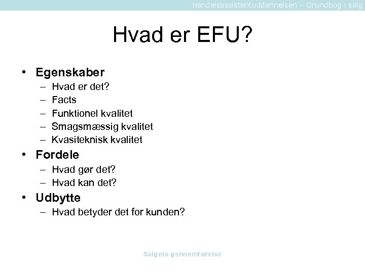 Handelsassistentuddannelsen Grundbog i salg Del 3