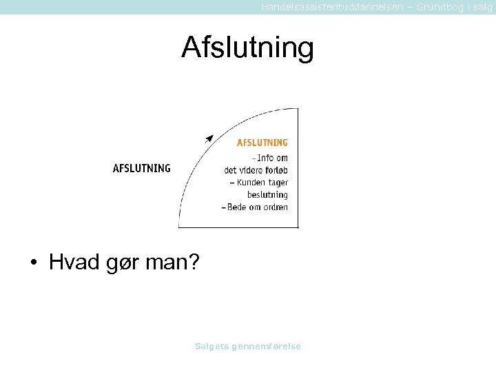 Handelsassistentuddannelsen Grundbog i salg Del 3