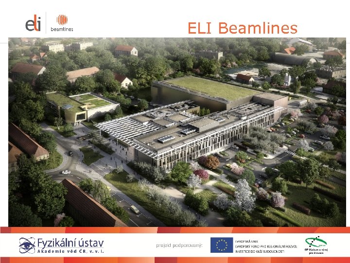 The ELI Beamlines Project ESS Lund 07 05 13 Radek
