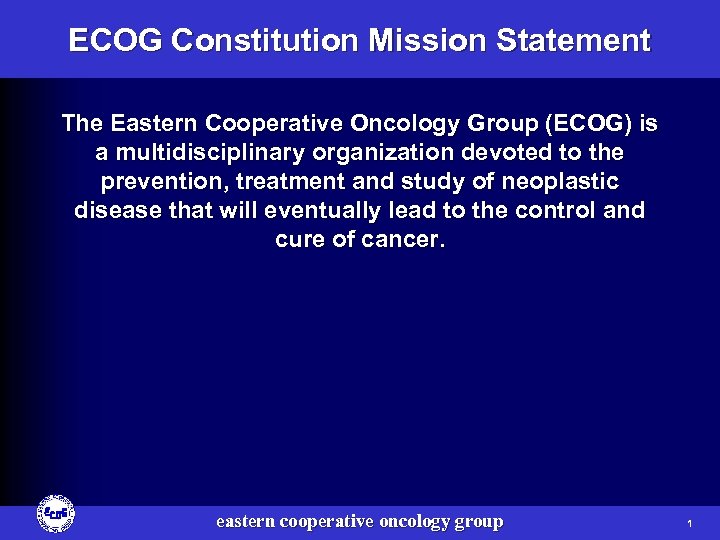 ACRIN Annual Meeting OVERVIEW OF ECOG Robert L