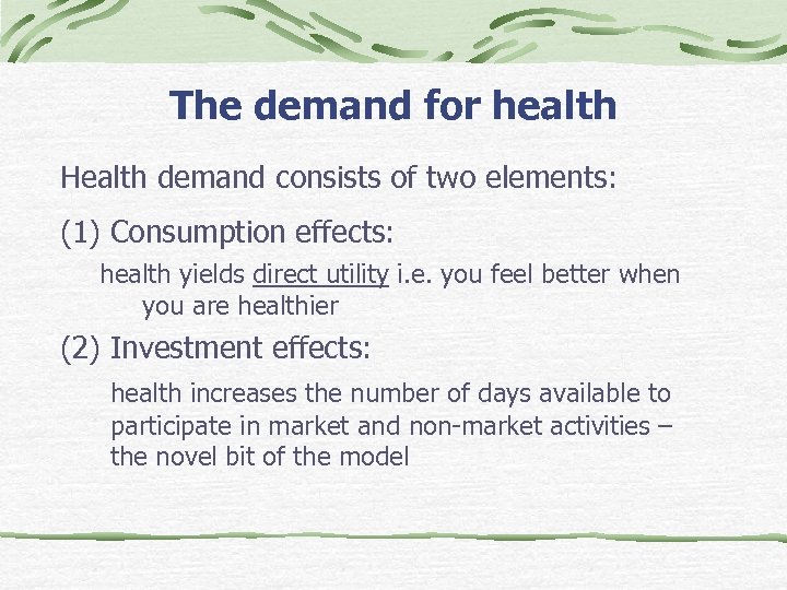 Grossman s theory of the demand for health care