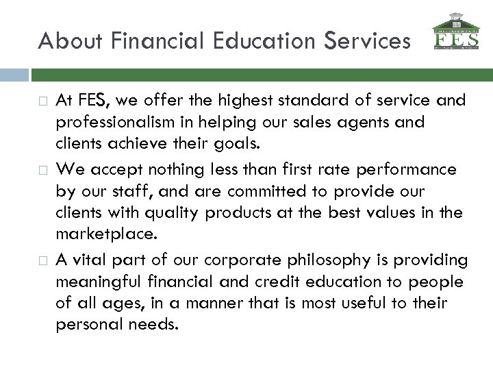 FINANCIAL EDUCATION SERVICES Providing meaningful financial and credit