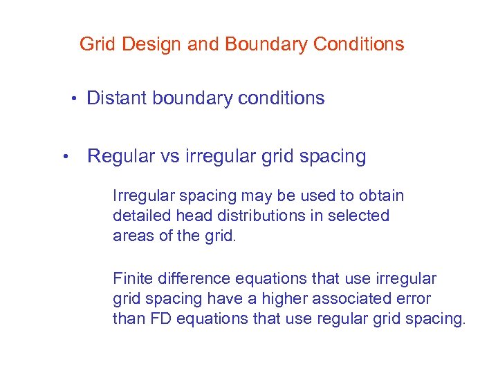 Today s Lecture Grid design boundary conditions and parameter selection