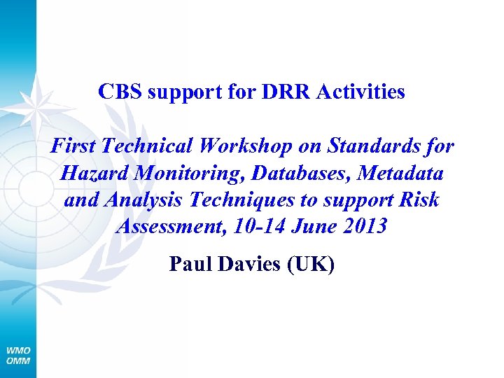 CBS support for DRR Activities First Technical Workshop