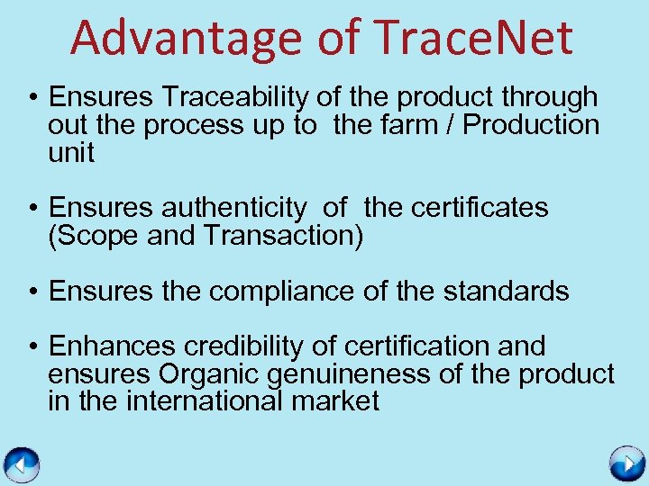 Certification and Traceability of organic products Dr Saswati