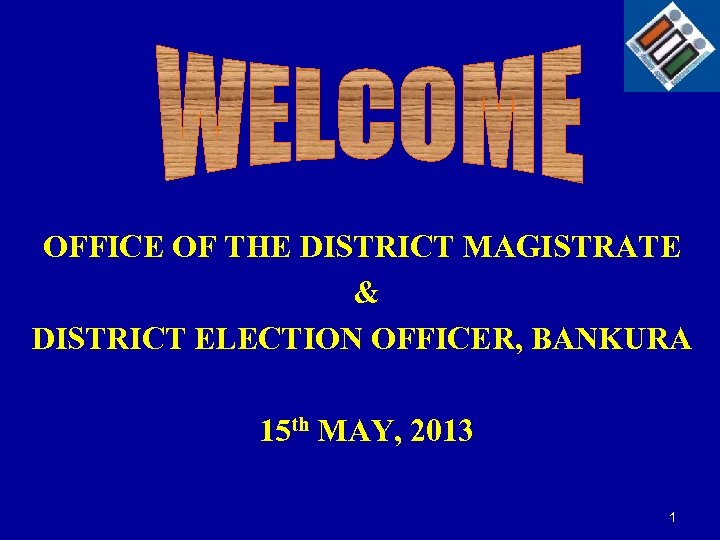OFFICE OF THE DISTRICT MAGISTRATE DISTRICT ELECTION