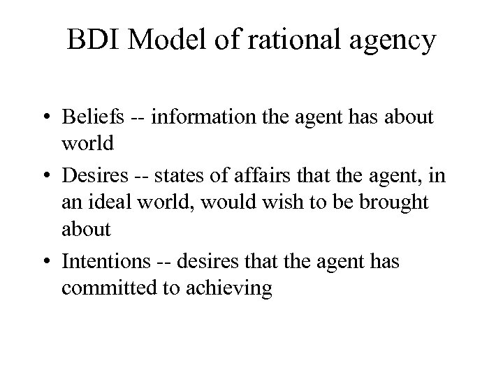 Belief Desire Intention Agents From Reasoning about Rational