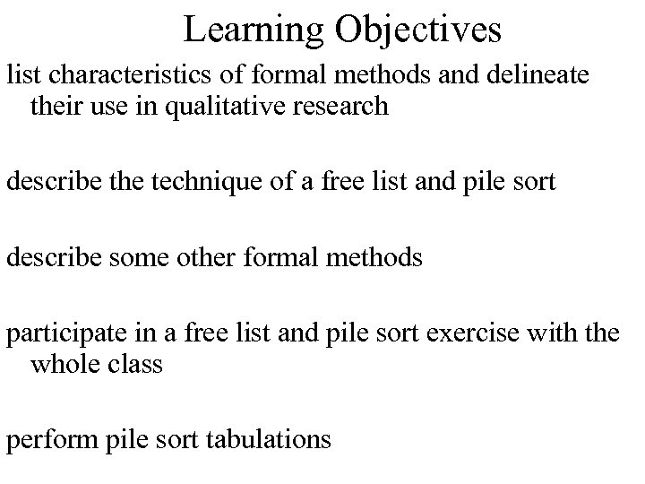 Formal methods Learning Objectives list characteristics of