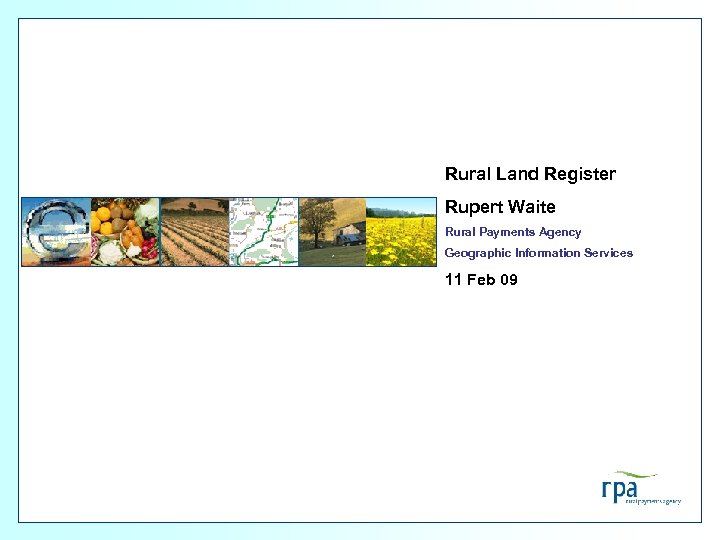 Rural Land Register Rupert Waite Rural Payments Agency