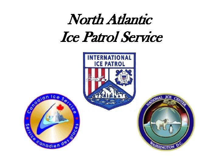 North Atlantic Ice Patrol Service International Ice Charting