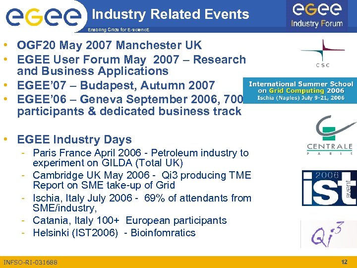 Enabling Grids for E-scienc E Getting EGEE closer