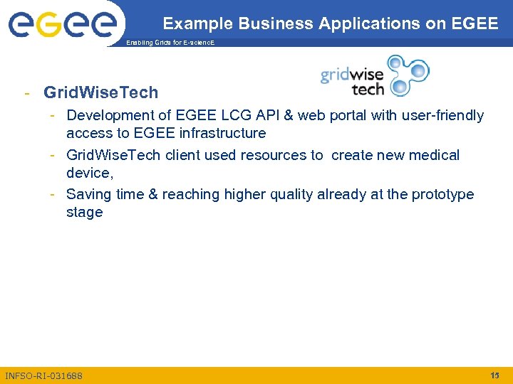 Enabling Grids for E-scienc E Getting EGEE closer