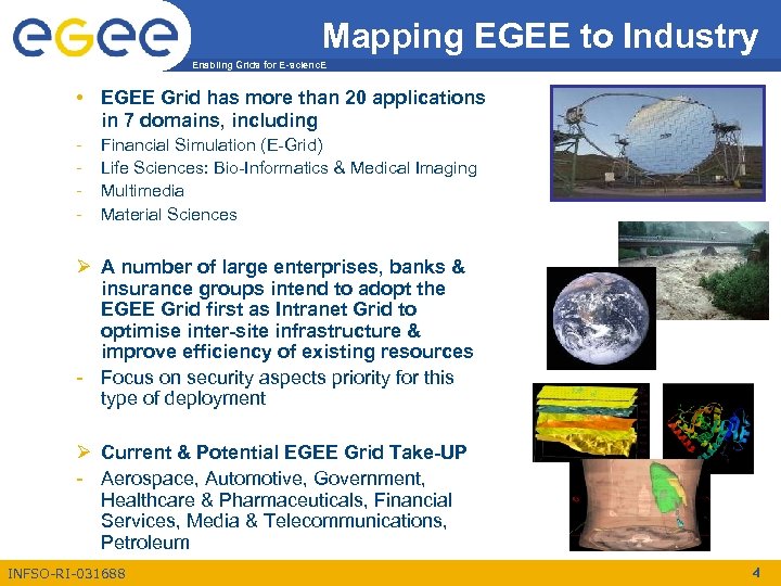 Enabling Grids for E-scienc E Getting EGEE closer