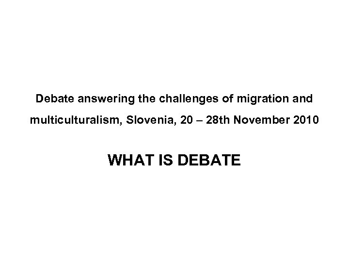 Debate answering the challenges of migration and multiculturalism