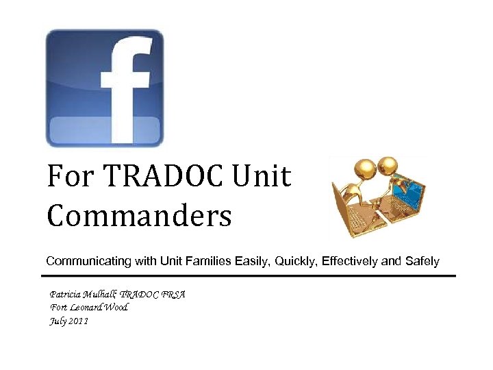 For TRADOC Unit Commanders Communicating with Unit Families