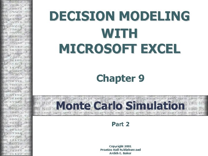 DECISION MODELING WITH MICROSOFT EXCEL Chapter 9 Monte