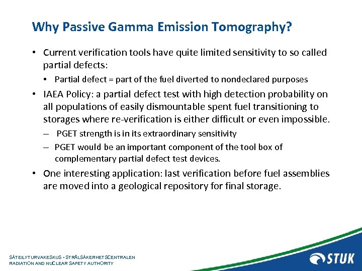 Passive gamma emission tomography PGET Tapani Honkamaa SÄTEILYTURVAKESKUS