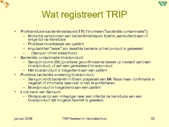 Bacteriële Contaminatie in Bloedproducten It takes Two to