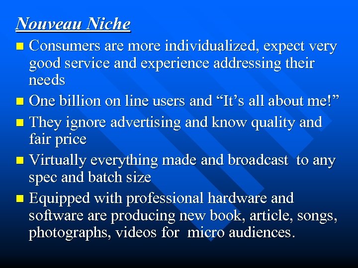 Marketing Trends Nouveau Niche Consumers are more