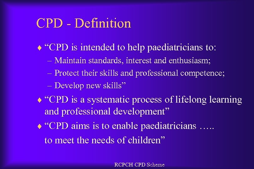 Revalidation CPD And The RCPCH Scheme Dr Alistair Revalidation CPD And The RCPCH Scheme Dr Alistair