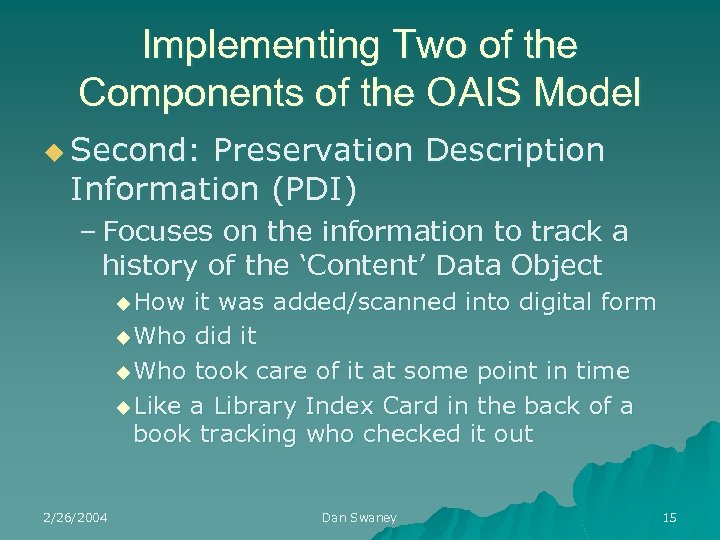 Preservation Metadata and the OAIS Information Model A