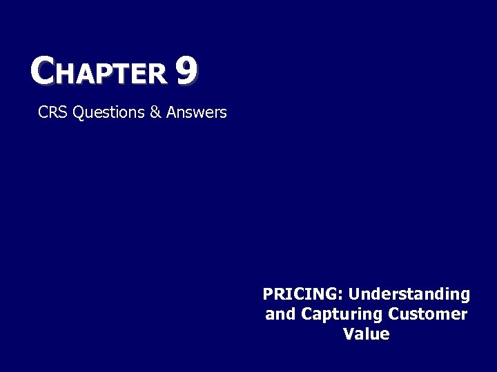 CHAPTER 9 CRS Questions Answers PRICING Understanding