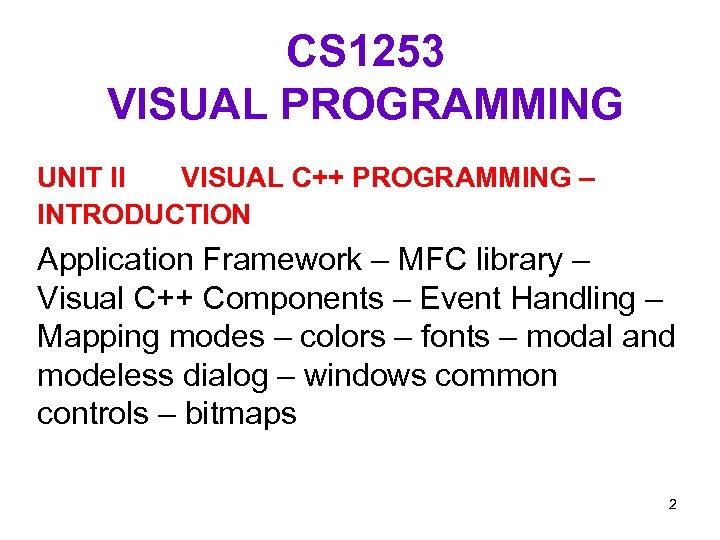 MC 9243 VISUAL PROGRAMMING UNIT I WINDOWS PROGRAMMING