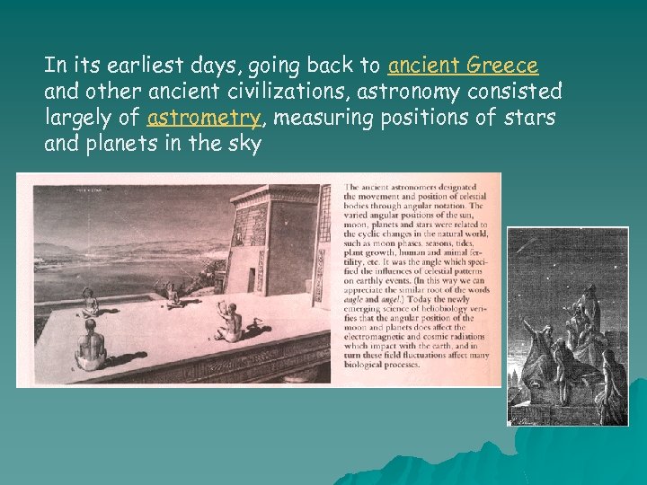 EARLY ASTRONOMY Early cultures identified celestial objects with