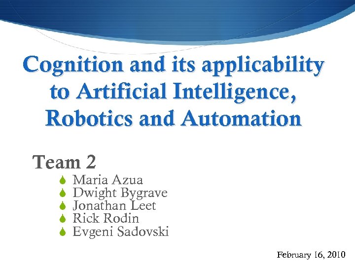 Cognition and its applicability to Artificial Intelligence Robotics