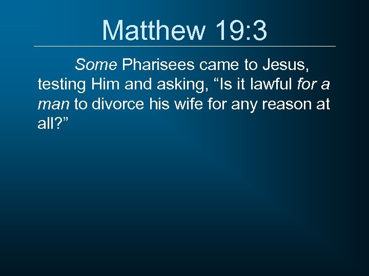 Matthew 19 1 -30 Matthew 19 1