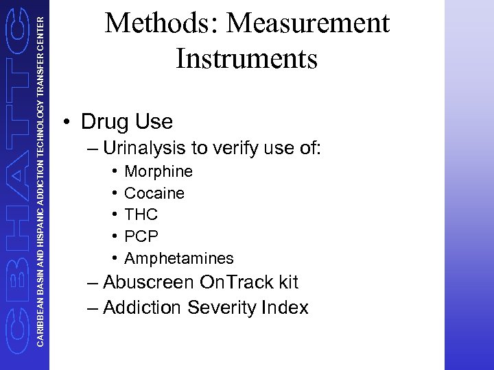 CARIBBEAN BASIN AND HISPANIC ADDICTION TECHNOLOGY TRANSFER CENTER