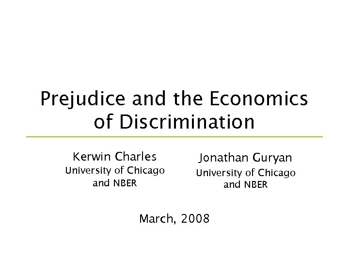 Prejudice and the Economics of Discrimination Kerwin Charles
