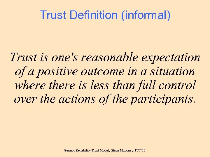 Generic Reliability Trust Model Glenn Mahoney Wendy Myrvold