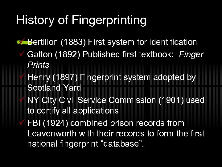 FINGERPRINTS Chapter 14 Forensic Science History of
