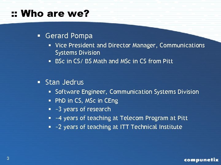 Collaboration Technologies Gerard Pompa Stan Jedrus Compunetix Inc